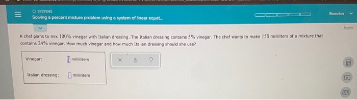 Solved O SYSTEMS Solving a percent mixture problem using a | Chegg.com