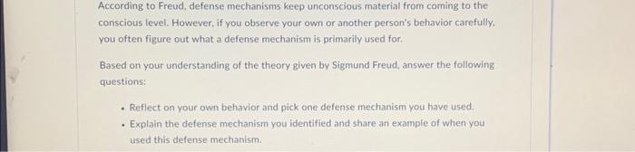 Solved According to Freud, defense mechanisms keep | Chegg.com