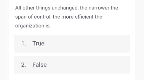 Solved All other things unchanged, the narrower the span of | Chegg.com
