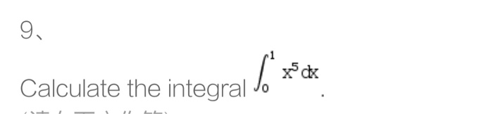 Solved 9. xd Calculate the integral le | Chegg.com