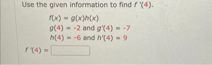 Solved Use the given information to find f′(4). | Chegg.com