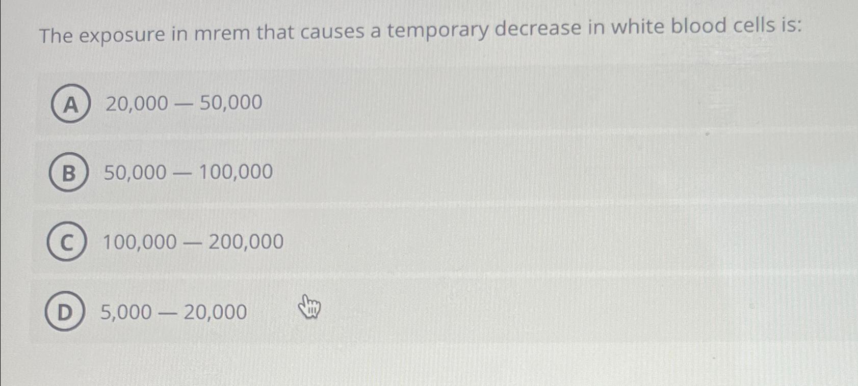 Solved The exposure in mrem that causes a temporary decrease | Chegg.com