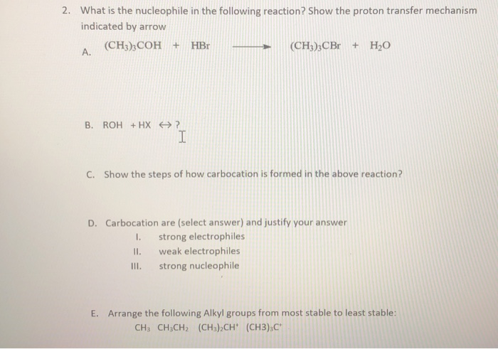 Solved 2. What is the nucleophile in the following reaction? | Chegg.com