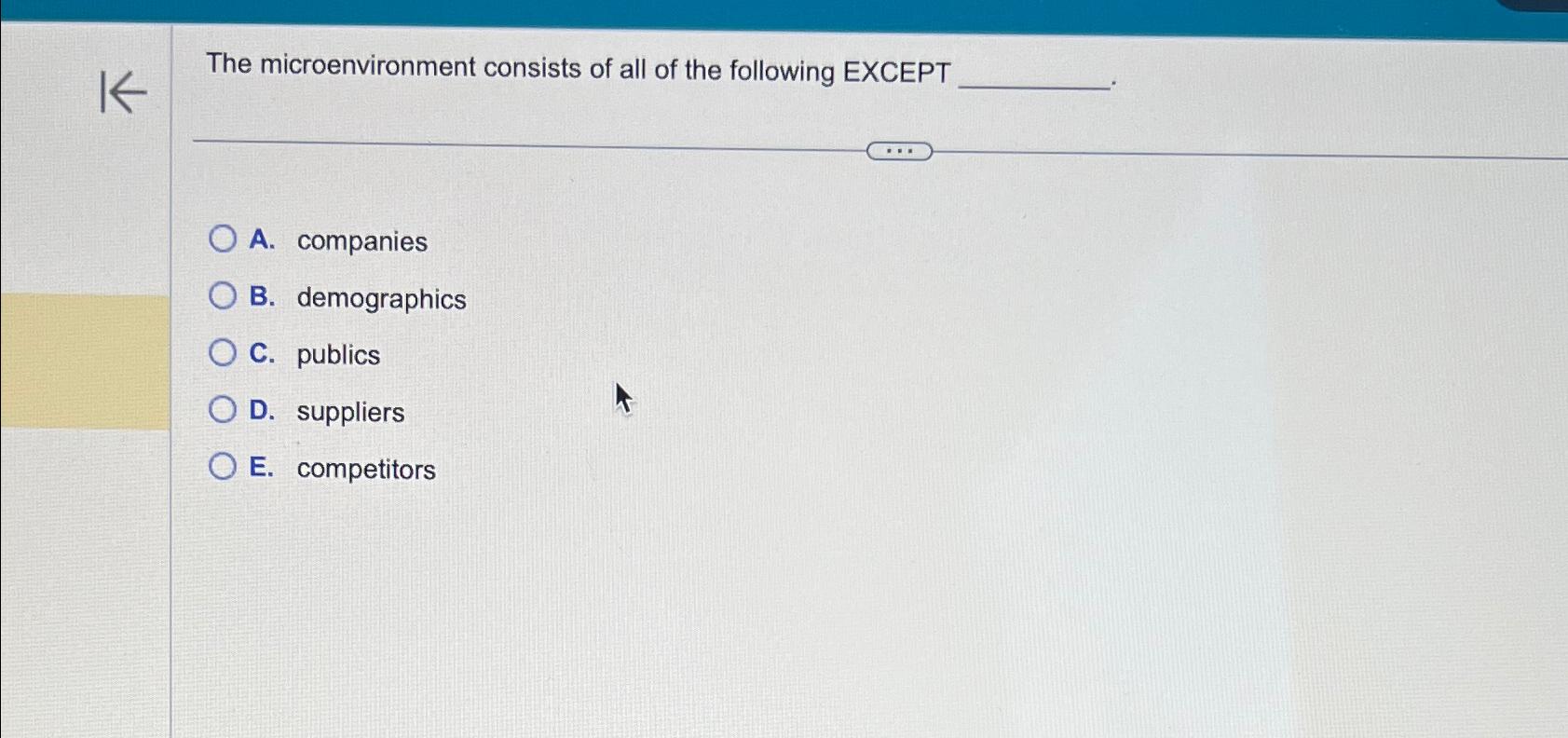 Solved The Microenvironment Consists Of All Of The Following