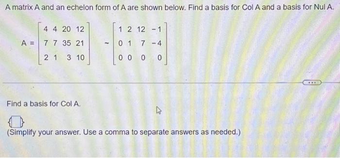 Solved A matrix A and an echelon form of A are shown below. | Chegg.com