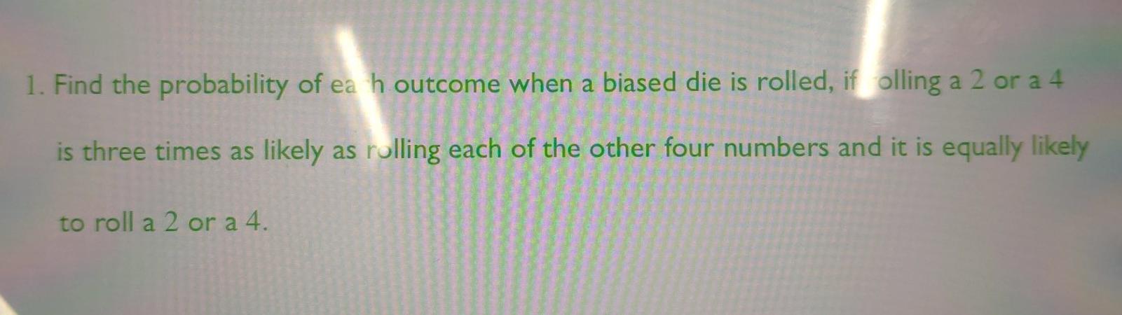 Solved 1. We are given that parolling 2 or 4) = 3 p(rolling | Chegg.com