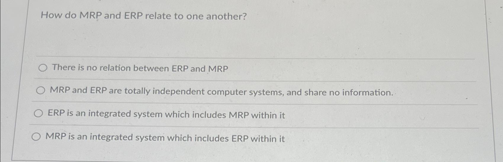 Solved How do MRP and ERP relate to one another?There is no | Chegg.com