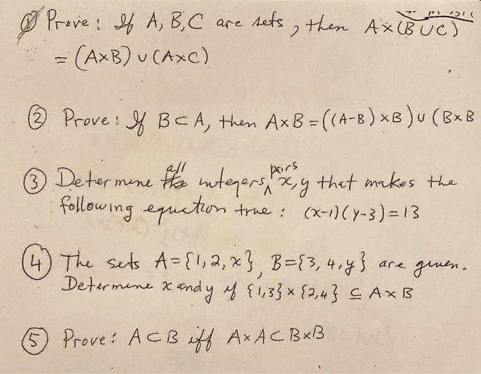 Solved (1) Prove: If A,B,C are sets, then A×(B∪C) | Chegg.com