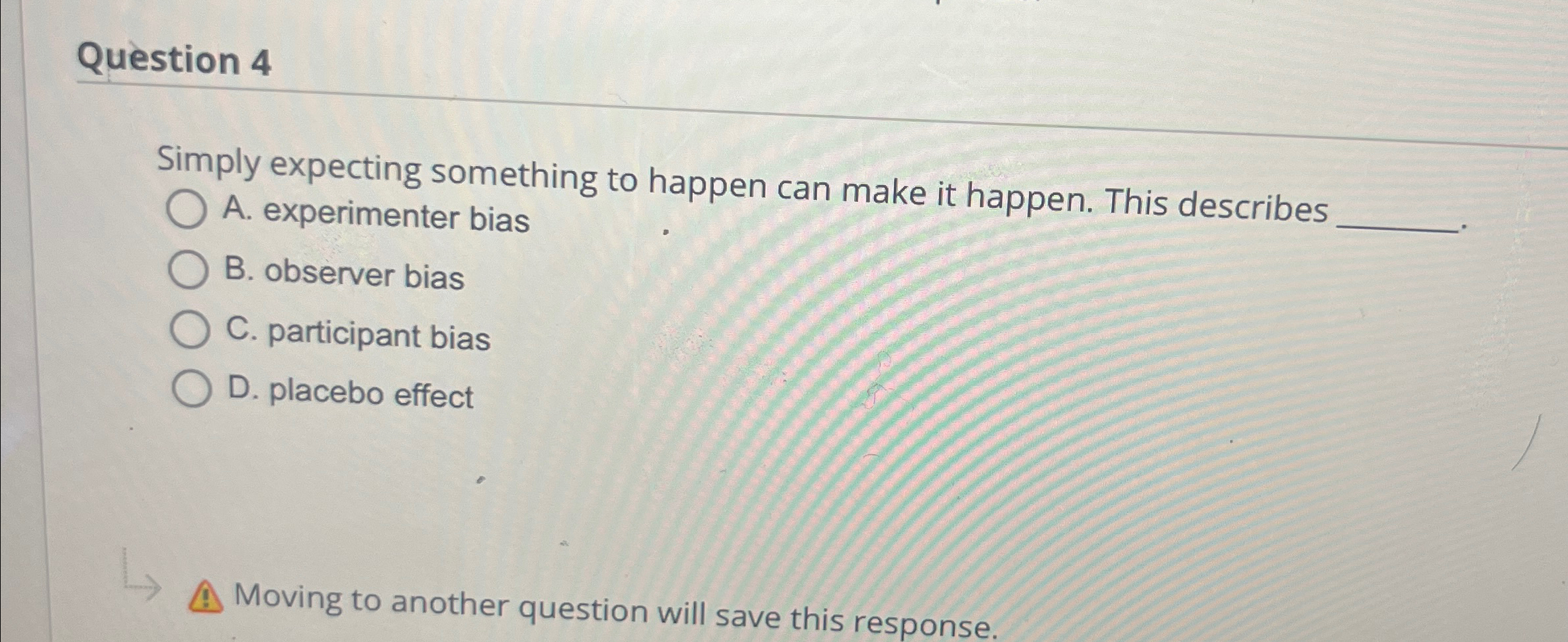 Solved Question 4Simply expecting something to happen can | Chegg.com