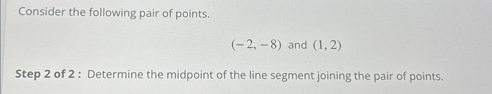 Solved Consider the following pair of points.(-2,-8) ﻿and | Chegg.com