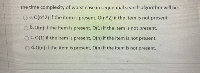 Solved The Time Complexity Of Worst Case In Sequential 
