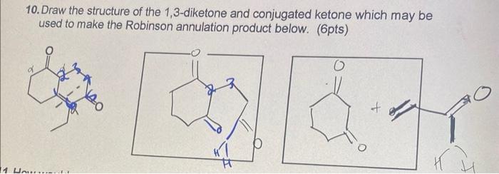 Solved 10. Draw the structure of the 1,3-diketone and | Chegg.com
