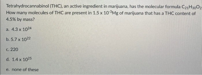 Solved Tetrahydrocannabinol (THC), an active ingredient in | Chegg.com