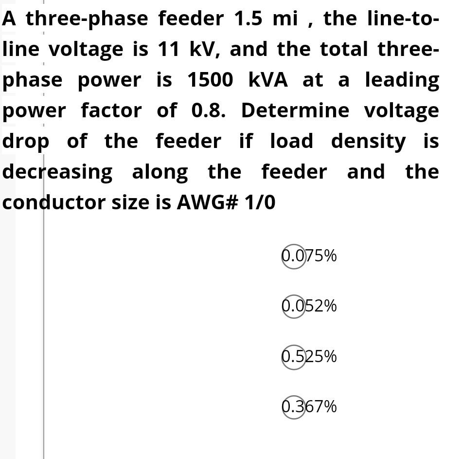 Solved A three-phase feeder 1.5 mi, the line-to- line | Chegg.com