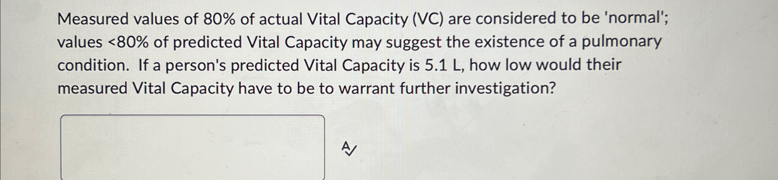Solved Measured values of 80% ﻿of actual Vital Capacity (VC) | Chegg.com