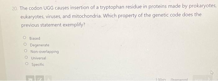 Solved 20. The codon UGG causes insertion of a tryptophan | Chegg.com