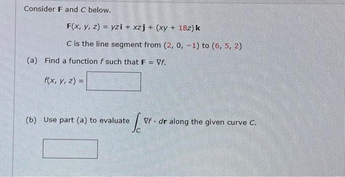 Solved Consider F and C below. F(x,y,z)=yzi+xzj+(xy+18z)k C | Chegg.com