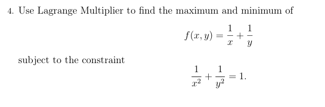 Solved Use Lagrange Multiplier to find the maximum and | Chegg.com