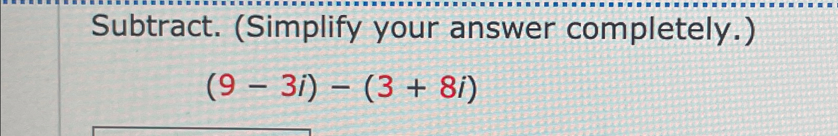 Solved Subtract. (Simplify your answer | Chegg.com
