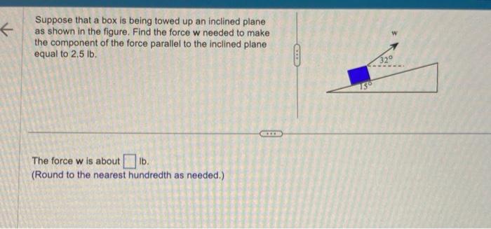 Solved Suppose that a box is being towed up an inclined | Chegg.com