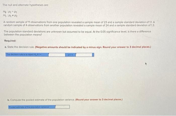 Solved The null and alternate hypotheses are: | Chegg.com