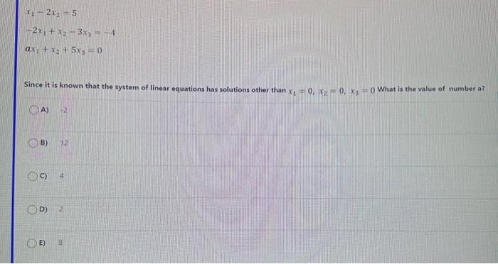 Solved x2−2x2=5−2x2+x2−3x3=−4ax1+x2+5x3=0 Since it is known | Chegg.com