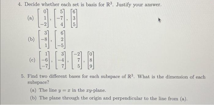 Solved 4. Decide whether each set is basis for R3. Justify | Chegg.com