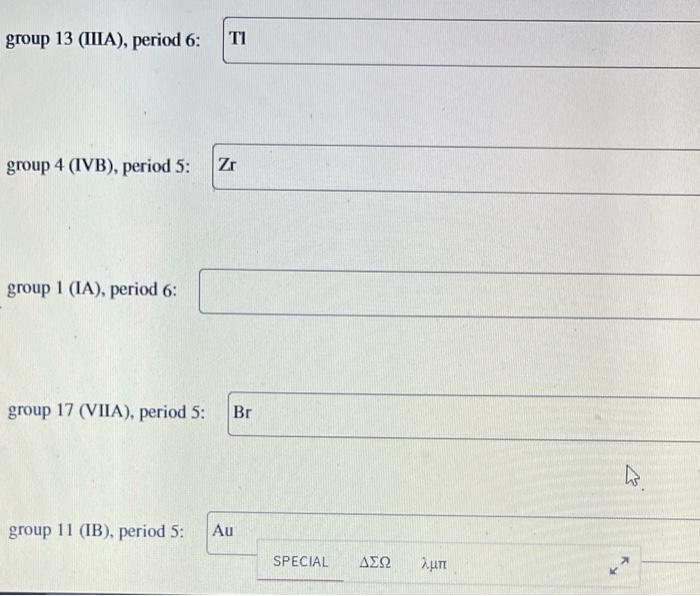 Solved group 13 (IIIA), period 6: group 4 (IVB), period 5: | Chegg.com