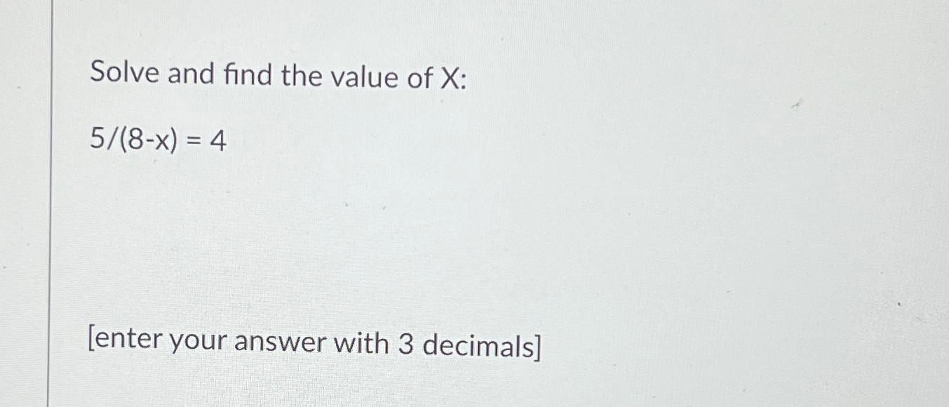 Solved Solve and find the value of x ﻿:58-x=4[enter your | Chegg.com