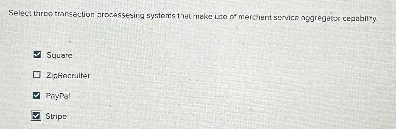 Solved Select three transaction processesing systems that | Chegg.com