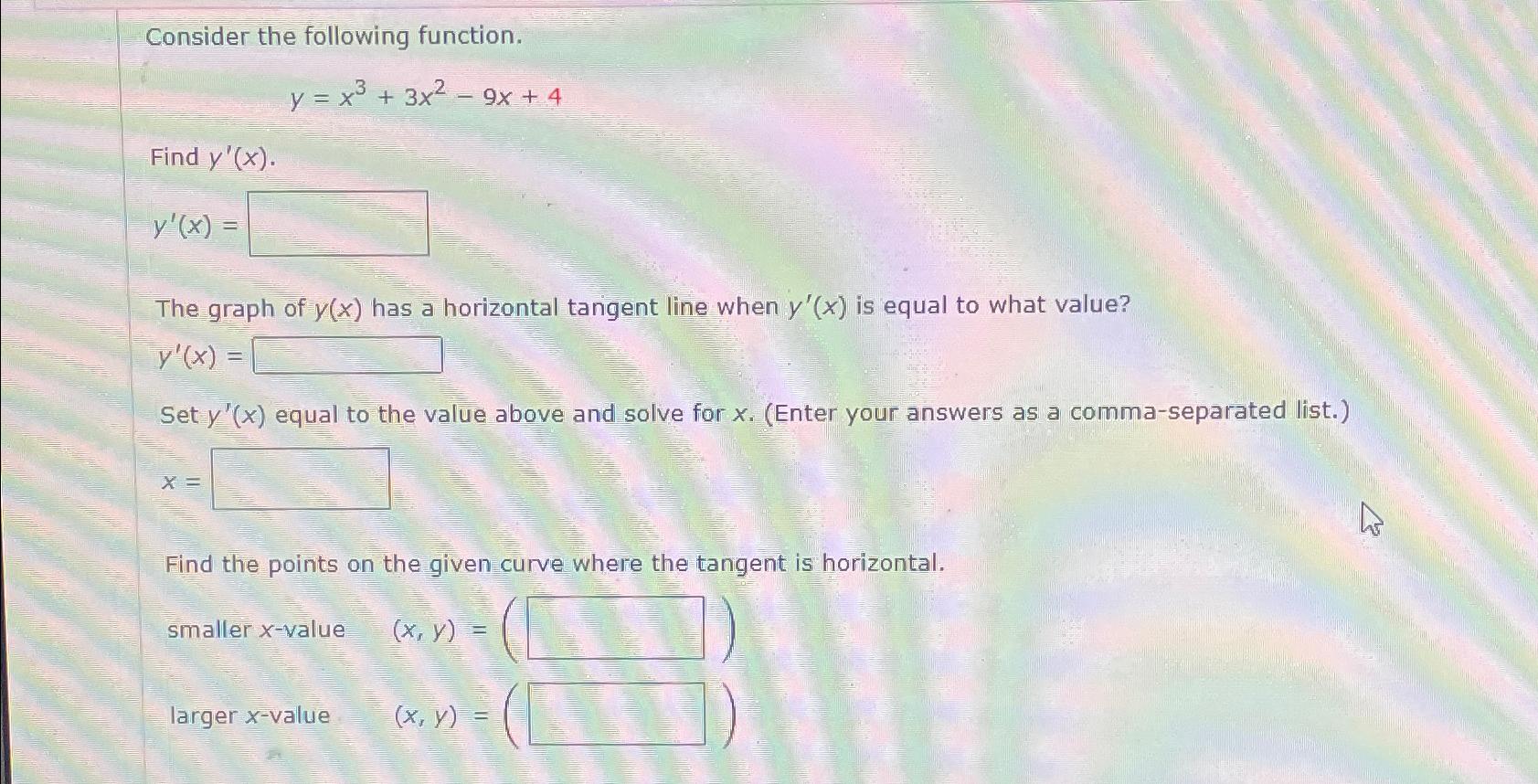 Solved Consider the following function.y=x3+3x2-9x+4Find | Chegg.com
