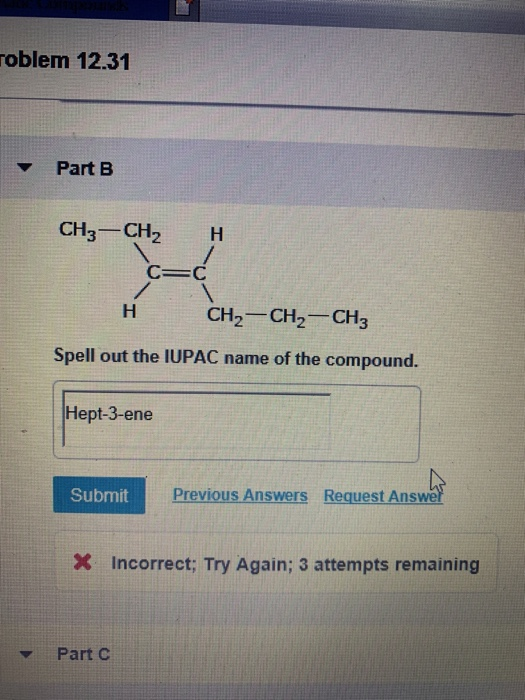Solved Toblem 12.31 Part B CH3-CH2 H H CH2-CH2-CH3 Spell out | Chegg.com