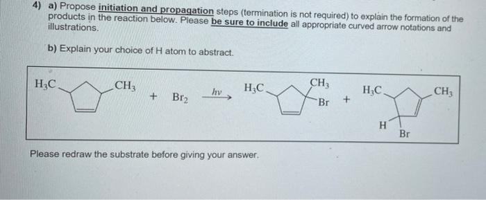 Solved 4) a) Propose initiation and propagation steps | Chegg.com