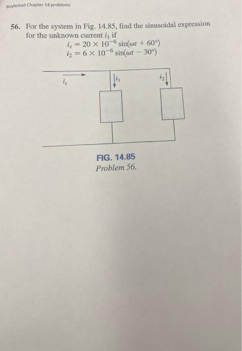 Solved 56. For the system in Fig. 14.85, find the sinusoidal | Chegg.com