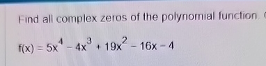 Solved Find all complex zeros of the polynomial | Chegg.com