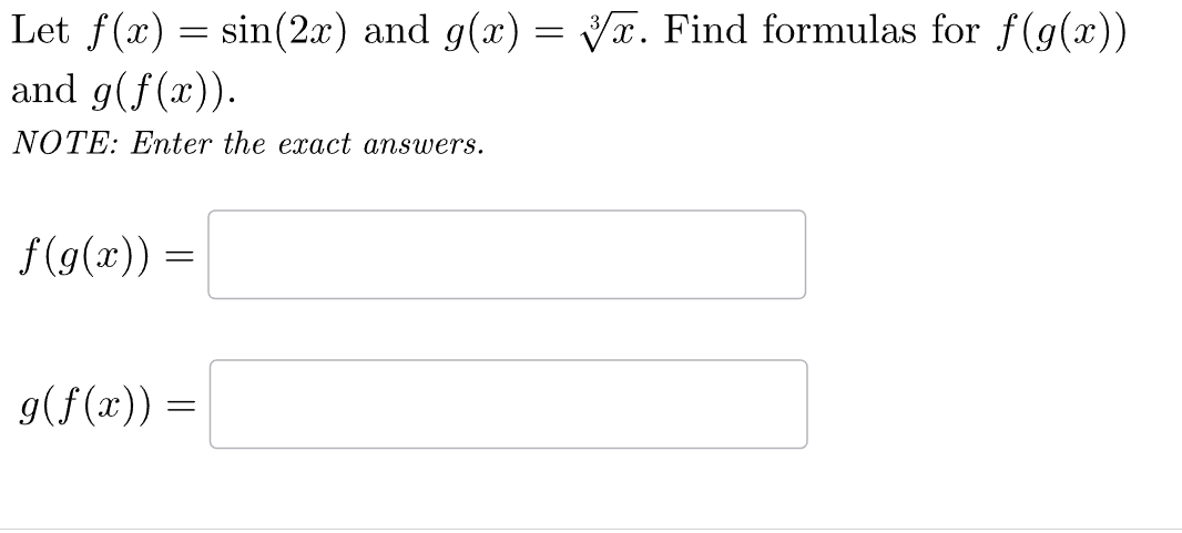 Solved Let f(x)=sin(2x) ﻿and g(x)=x3. ﻿Find formulas for | Chegg.com