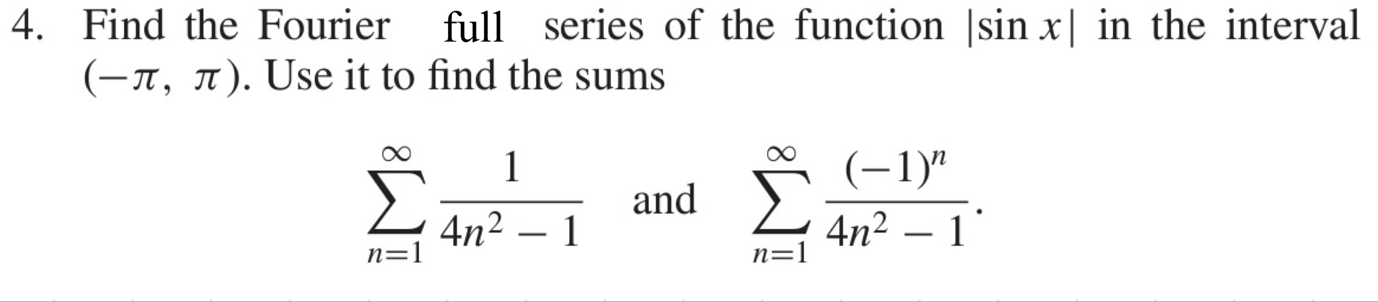Solved Find the Fourier full series of the function |sinx| | Chegg.com