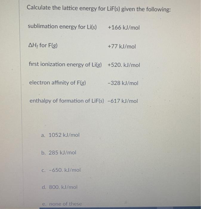 Calculate the lattice formation enthalpy (lattice | Chegg.com Calculate the lattice formation enthalpy (lattice | Chegg.com