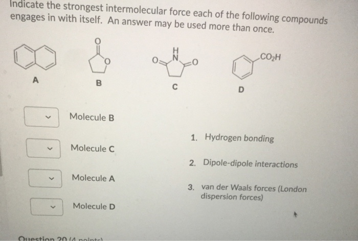 Solved Indicate the strongest intermolecular force each of | Chegg.com