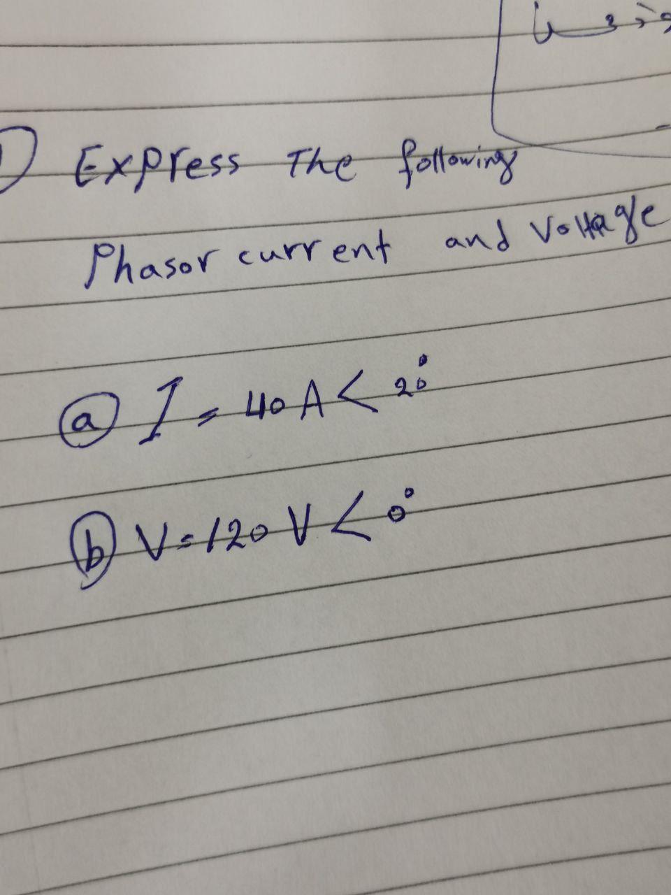 Solved Express the following Phasor current and Voltage @ | Chegg.com