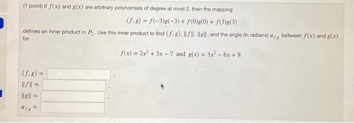 Solved (1 point) If f(x) and g(x) are arbitrary polynomials | Chegg.com