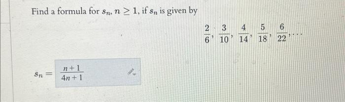 Solved Find a formula for sn,n≥1, if sn is given by | Chegg.com