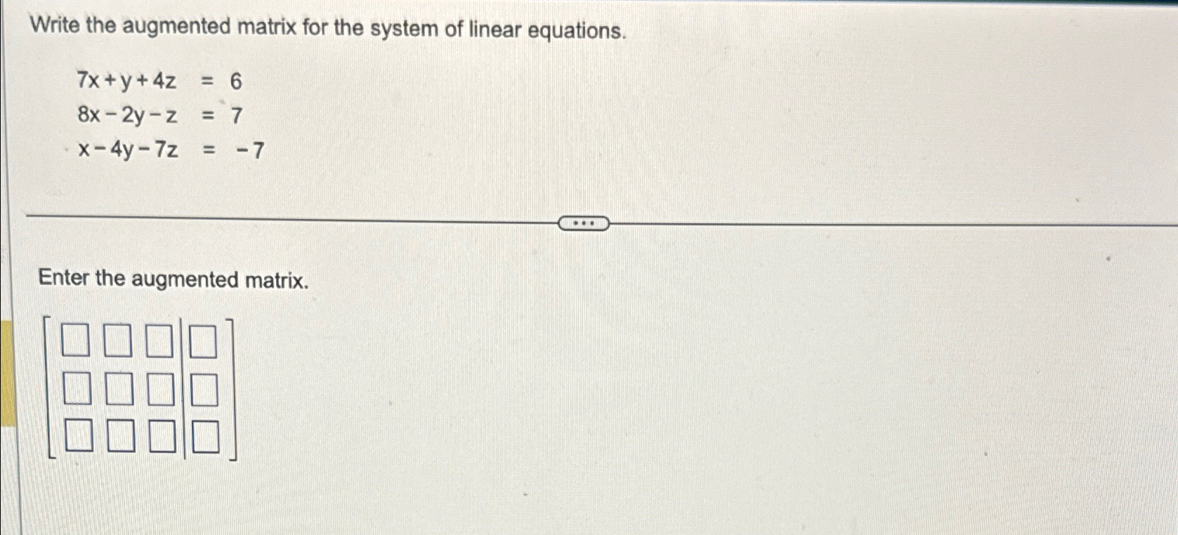 Solved Write the augmented matrix for the system of linear | Chegg.com