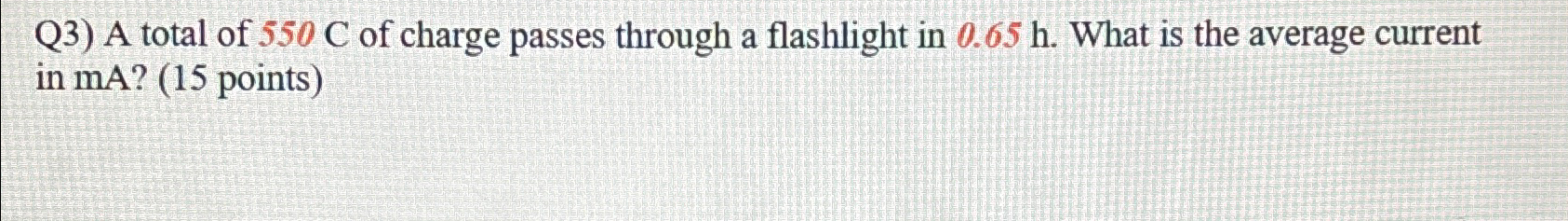 Solved Q3) ﻿A total of 550C ﻿of charge passes through a | Chegg.com