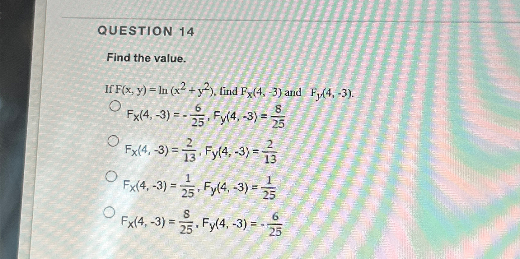 Solved QUESTION 14Find the value.If F(x,y)=ln(x2+y2), ﻿find | Chegg.com