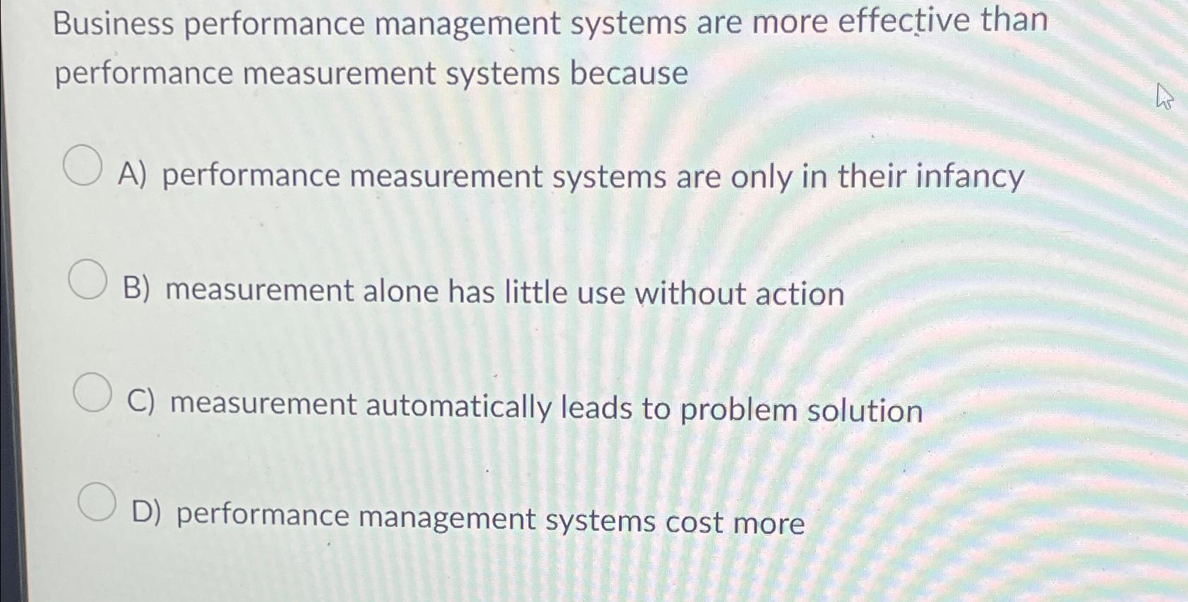 Solved Business performance management systems are more | Chegg.com