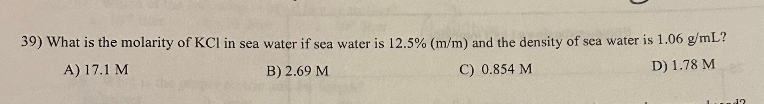 Solved What is the molarity of KCl ﻿in sea water if sea | Chegg.com