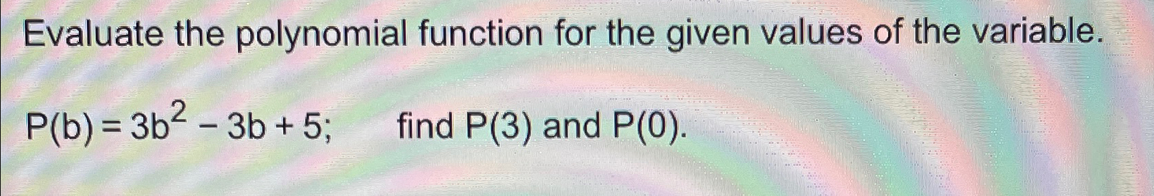 Solved Evaluate the polynomial function for the given values | Chegg.com