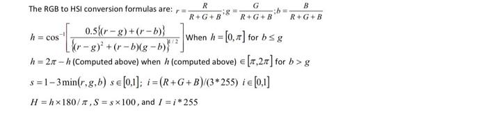 Solved Q. 1. a) Derive the formulas required for RGB to HSI | Chegg.com