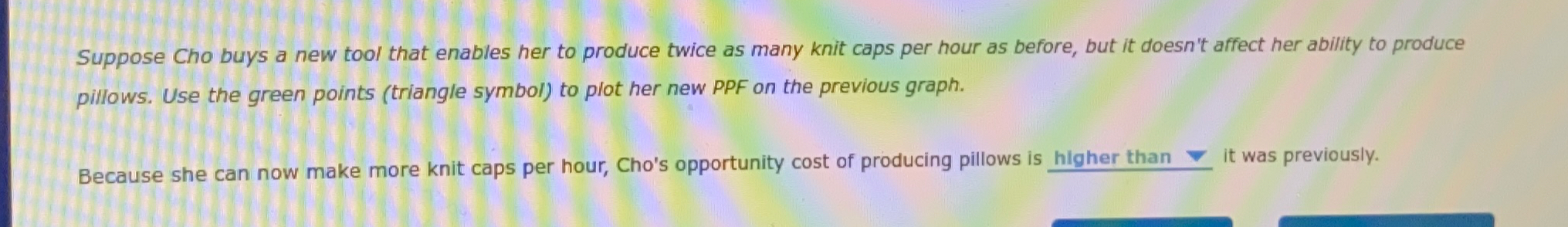 Solved Suppose Cho buys a new tool that enables her to | Chegg.com